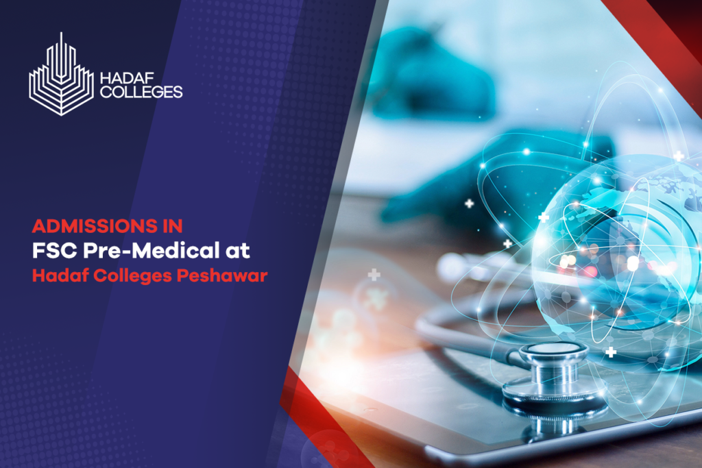 Admissions in FSC Pre-Medical at Hadaf Colleges Peshawar - Hadaf